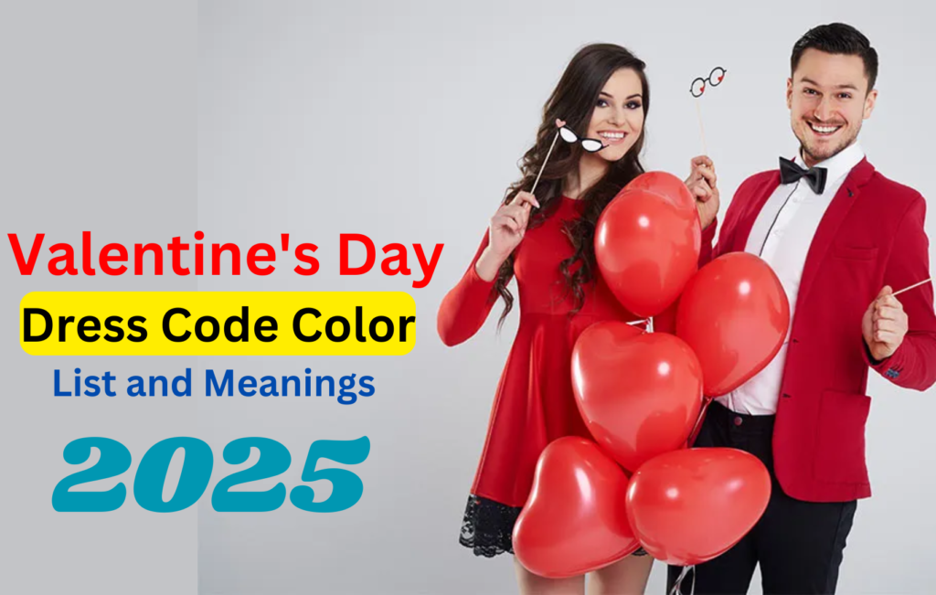 Universal Valentine's Day Dress Code Color List and Meanings 2025 ...